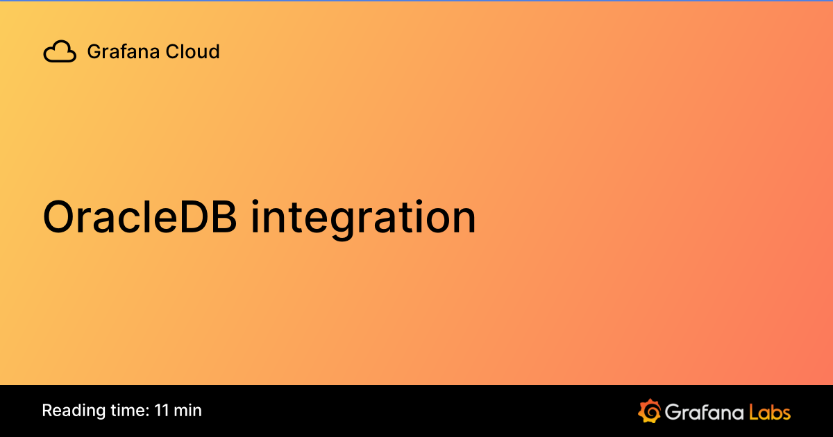 OracleDB integration | Grafana Cloud documentation