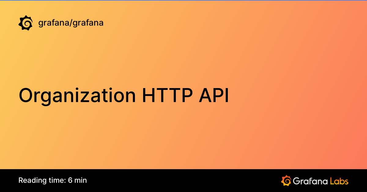 Organization HTTP API | Grafana documentation