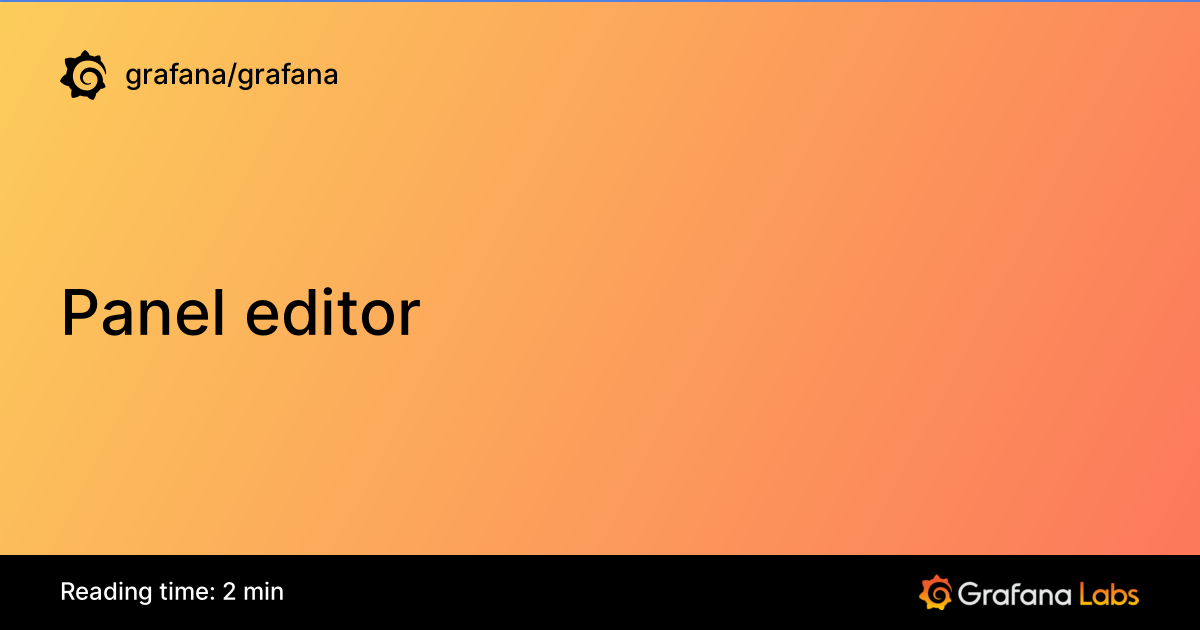 Panel Editor Grafana Documentation