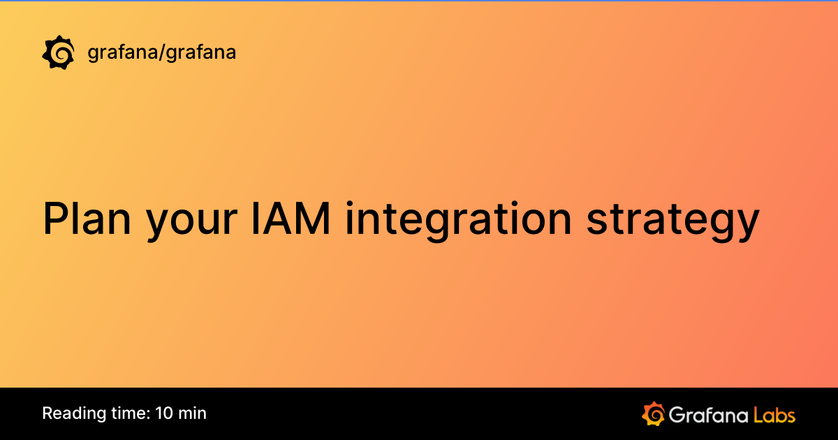Plan your IAM integration strategy | Grafana documentation
