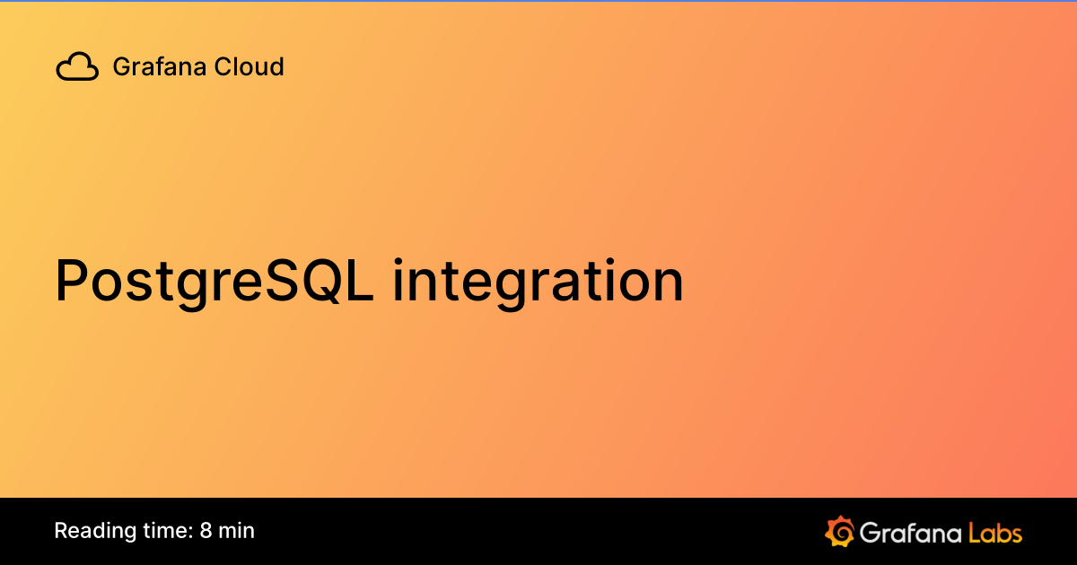 PostgreSQL integration | Grafana Cloud documentation