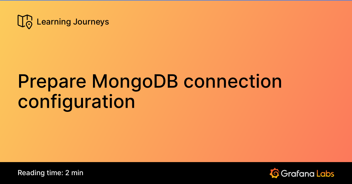 Prepare MongoDB connection configuration | Grafana Labs