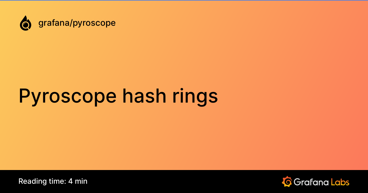 Pyroscope hash rings | Grafana Pyroscope documentation