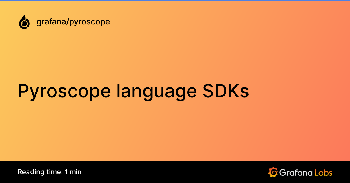 Pyroscope language SDKs | Grafana Pyroscope documentation