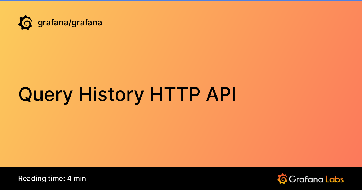 Query History HTTP API | Grafana documentation