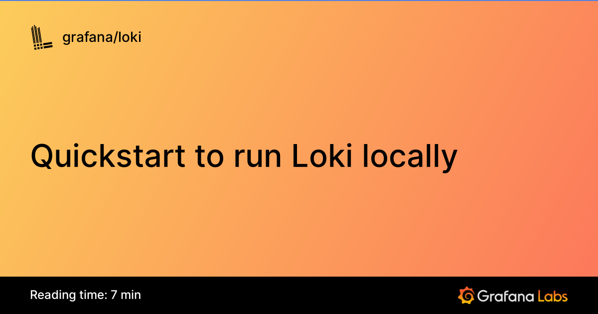 Quickstart to run Loki locally | Grafana Loki documentation