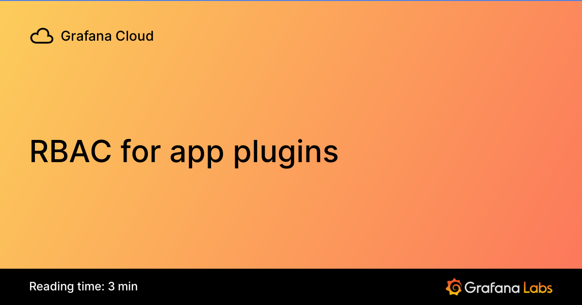 RBAC for app plugins | Grafana Cloud documentation
