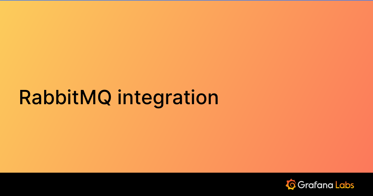 RabbitMQ integration | Grafana Cloud documentation