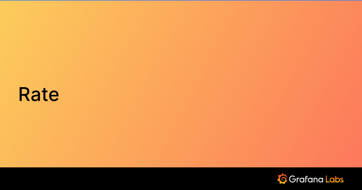 Rate | Grafana k6 documentation