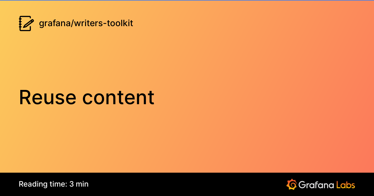 Reuse content | Writers' Toolkit documentation