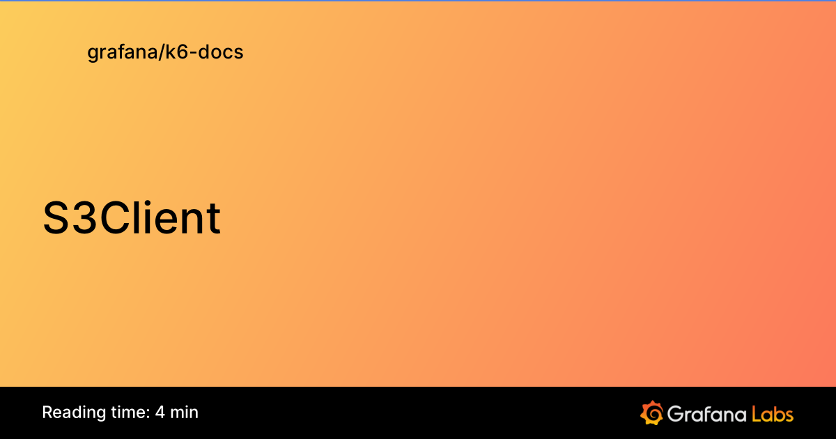 S3Client | Grafana k6 documentation