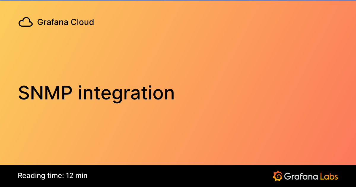 SNMP integration | Grafana Cloud documentation