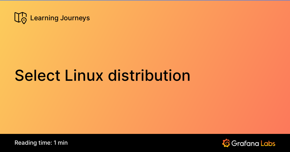 Select Linux distribution | Grafana Labs