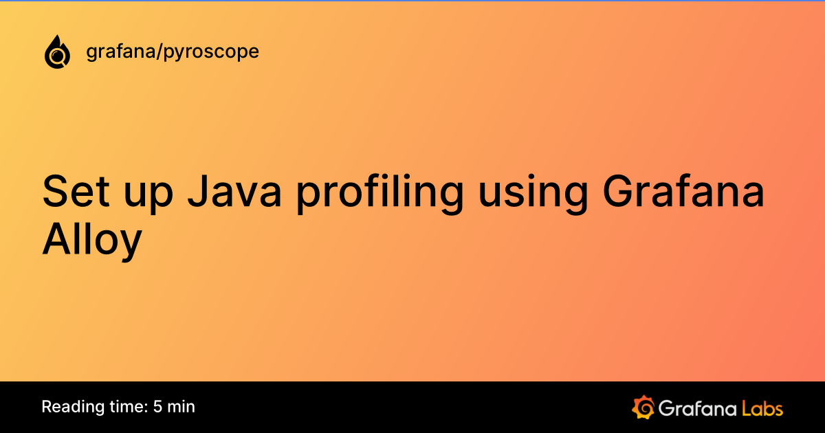 Set Up Java Profiling Using Grafana Alloy Grafana Pyroscope Documentation