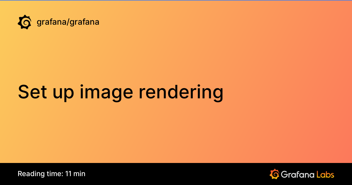 Set up image rendering | Grafana documentation