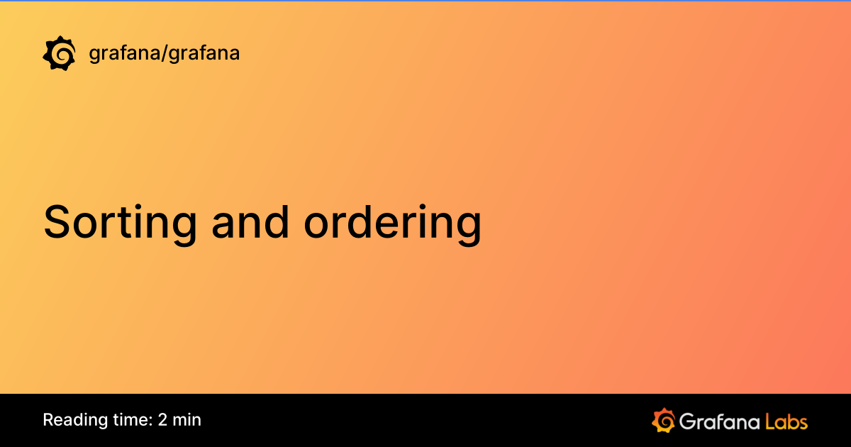 Sorting and ordering | Grafana documentation