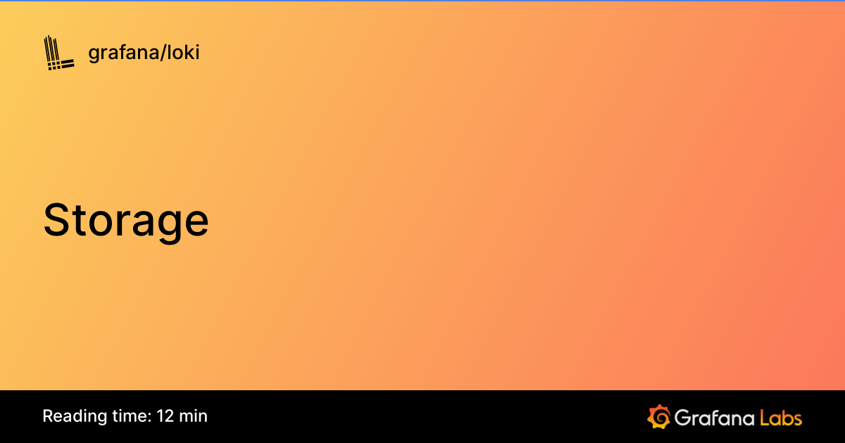 Storage | Grafana Loki documentation