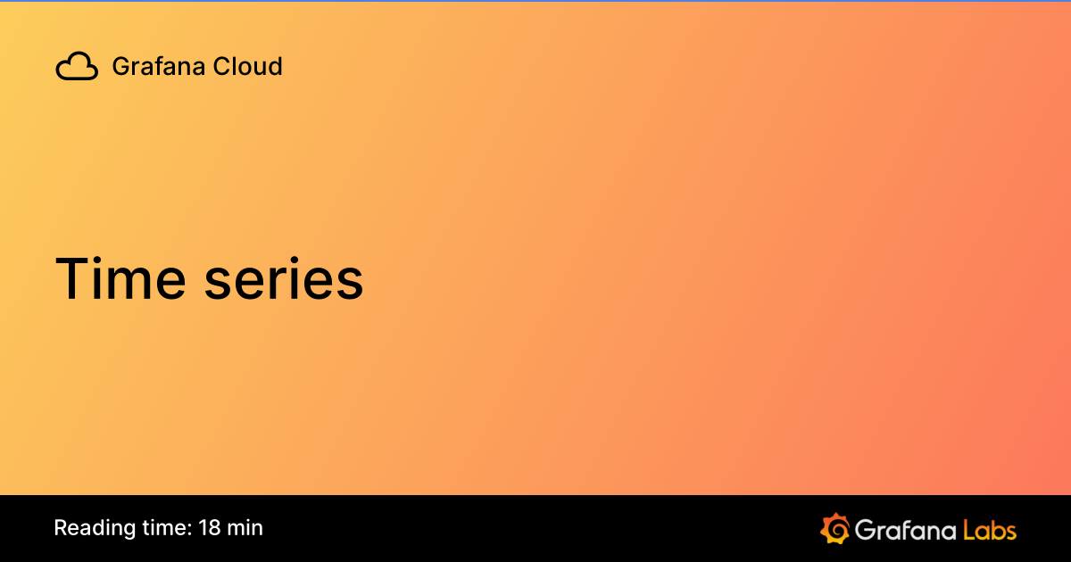 Time series | Grafana Cloud documentation