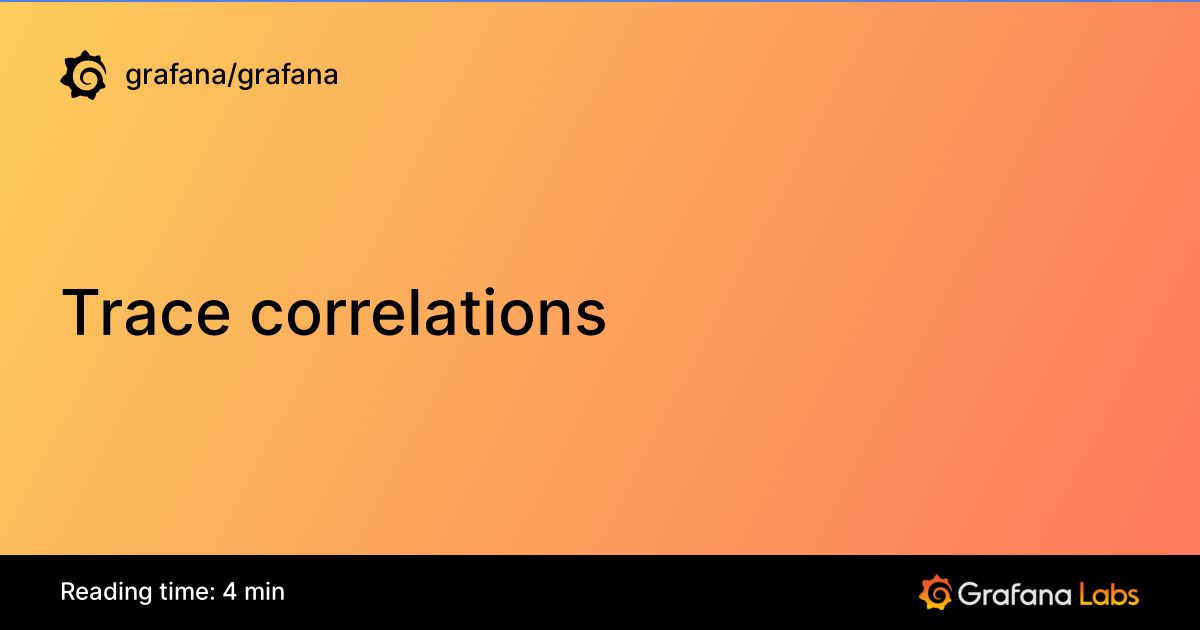 Trace correlations | Grafana documentation