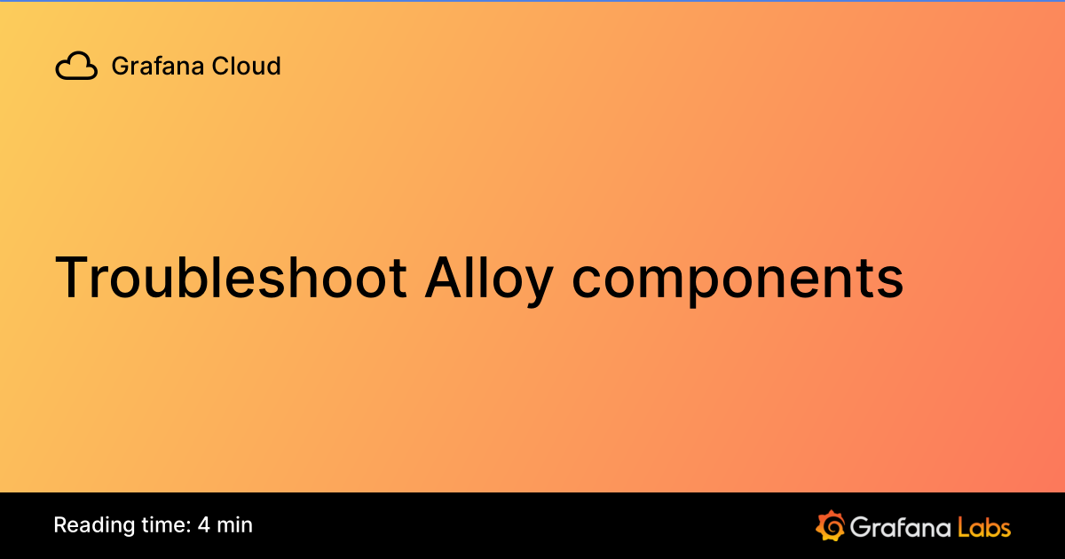 Troubleshoot Alloy components | Database Observability documentation