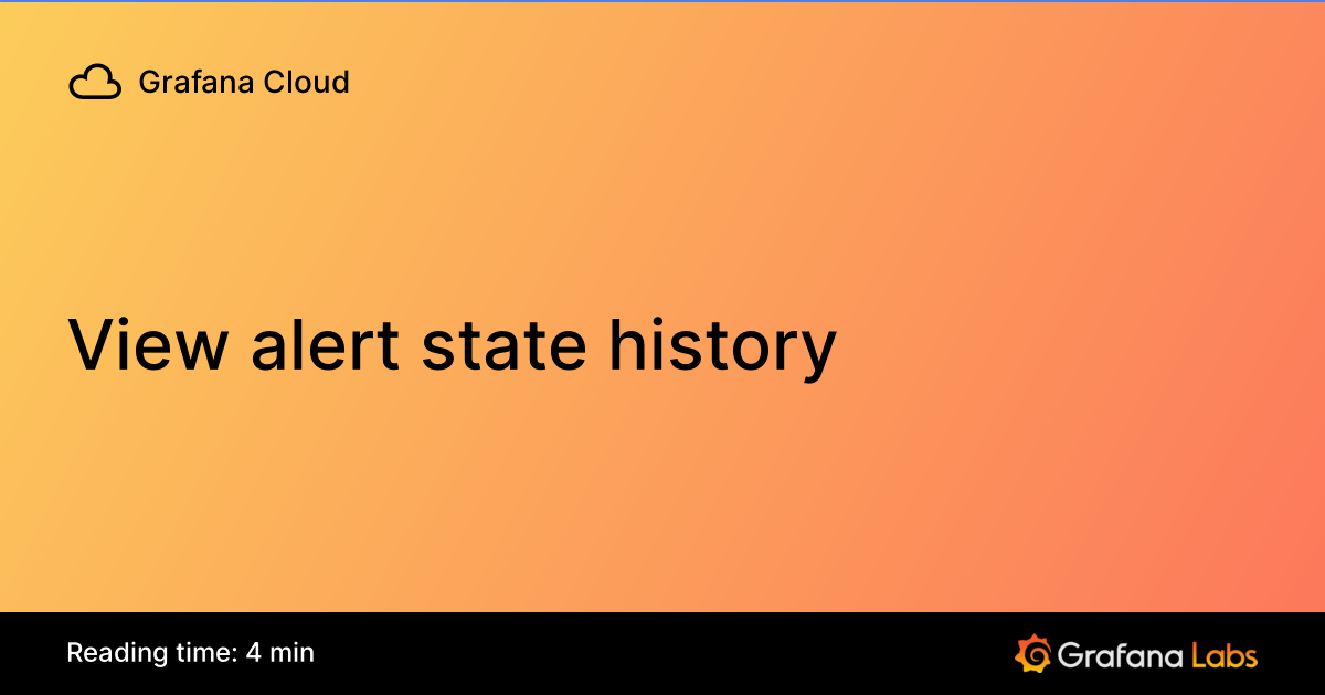View alert state history | Grafana Cloud documentation