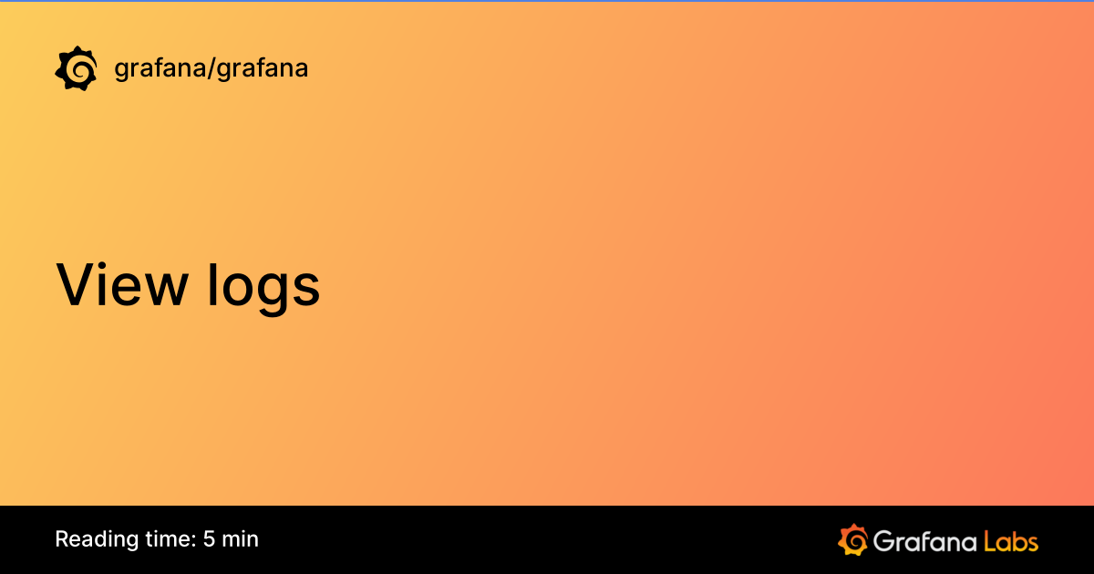 View logs | Grafana documentation