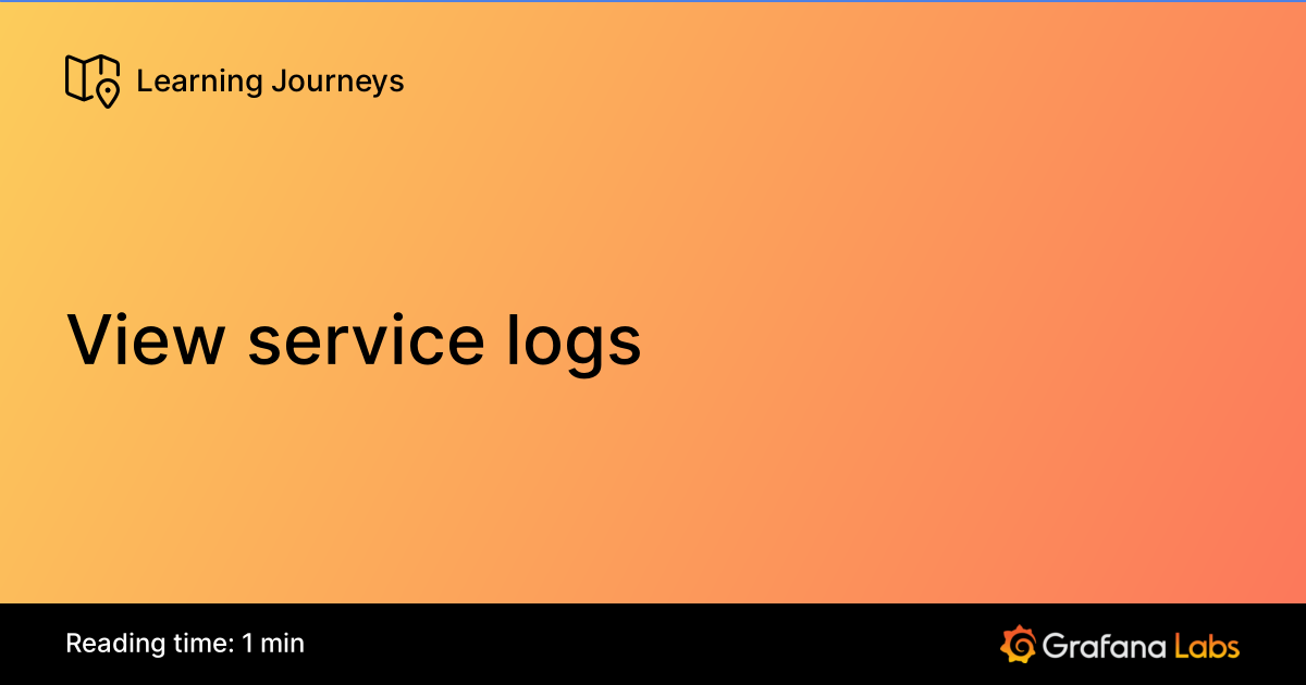 View service logs | Grafana Labs