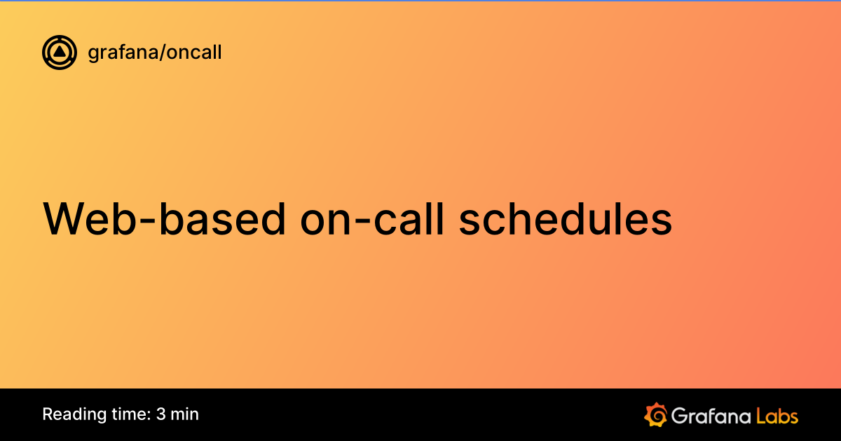 Web-based on-call schedules | Grafana OnCall documentation