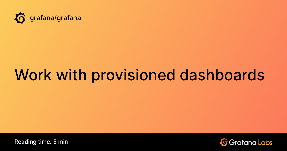 Work with provisioned dashboards | Grafana documentation
