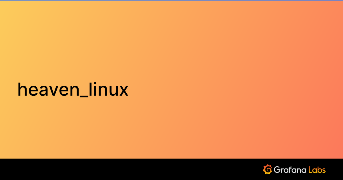 heaven_linux服务器基础监控 | Grafana Labs