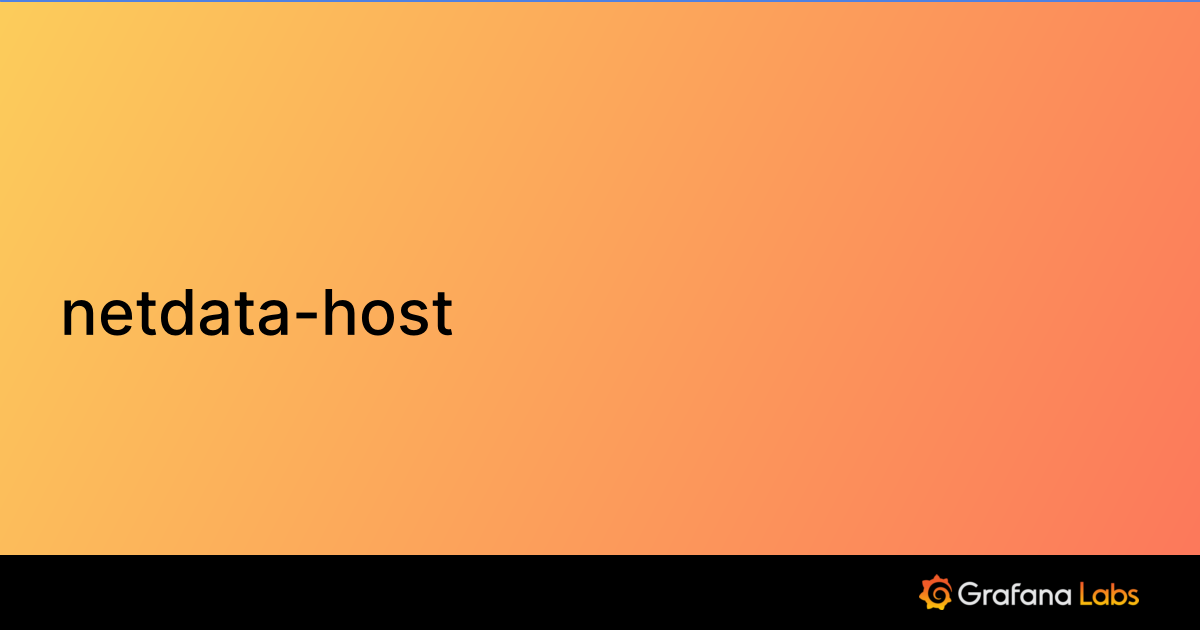 netdata-host | Grafana Labs