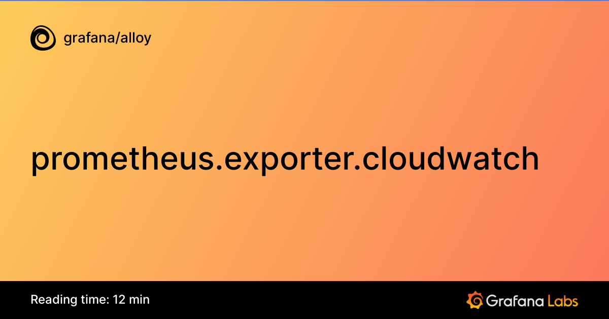 prometheus.exporter.cloudwatch | Grafana Alloy documentation