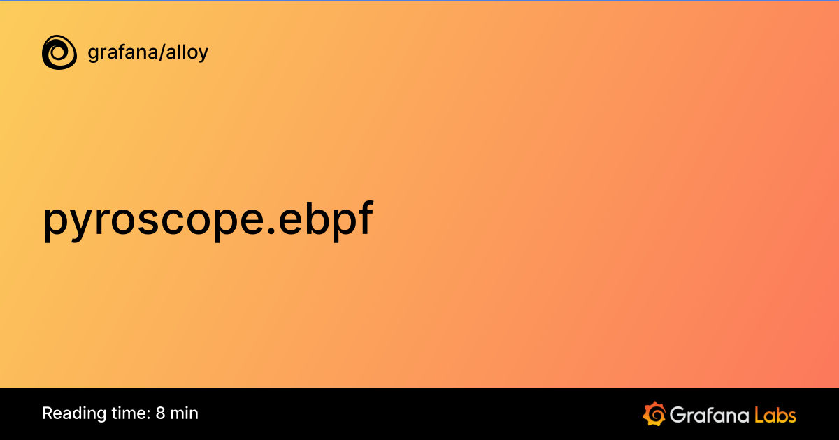 pyroscope.ebpf | Grafana Alloy documentation