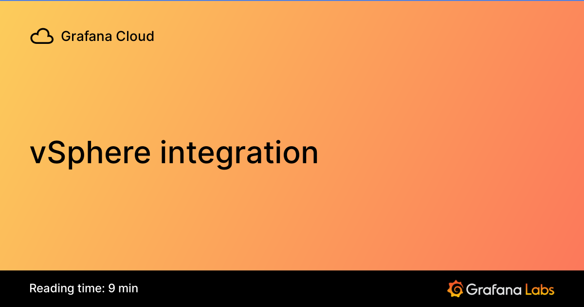 vSphere integration | Grafana Cloud documentation