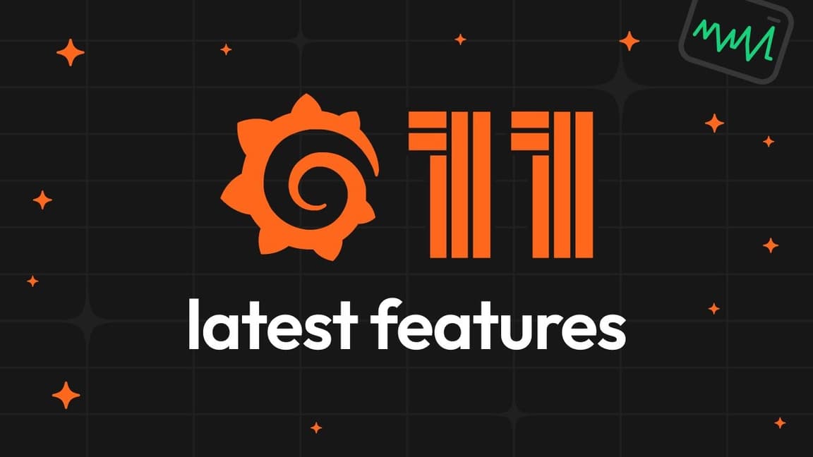 Grafana 11 release: The latest in visualizations, Scenes-powered ...