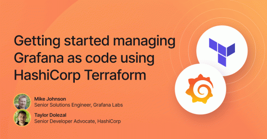 Getting started managing Grafana as code using HashiCorp Terraform | Grafana Labs