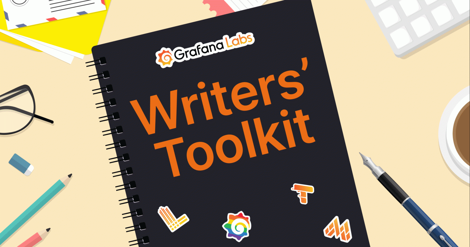 Grafana Labs Writers' Toolkit: This is the way | Grafana Labs