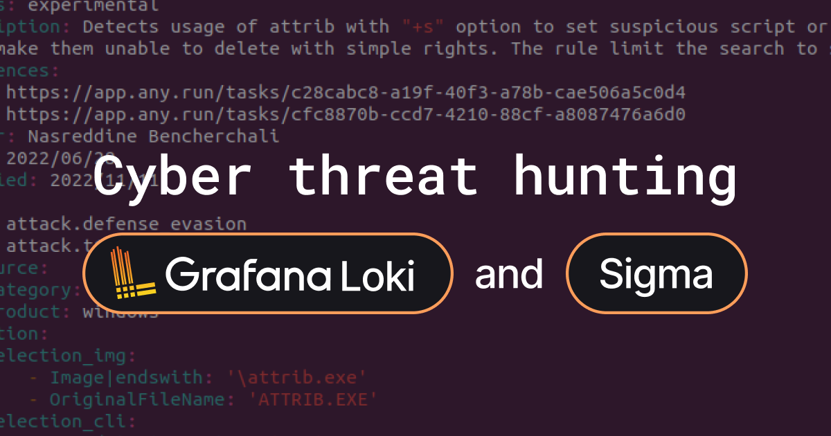 A guide to cyber threat hunting with Promtail, Grafana Loki, Sigma, and Grafana Cloud | Grafana Labs