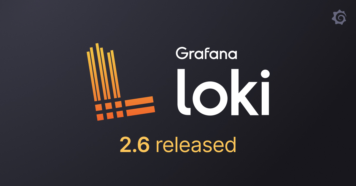 Grafana Loki 2.6 release: multi-tenant queries and targeted log line deletion