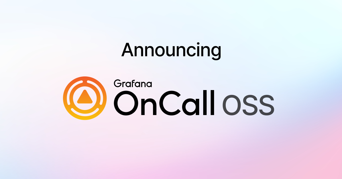 Introducing Grafana OnCall OSS, on-call management for the open source ...