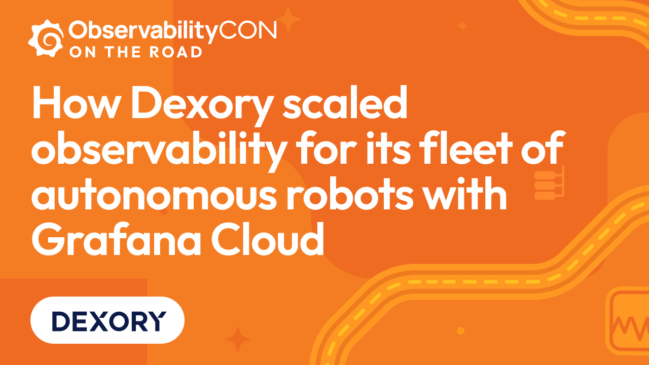 How Dexory scaled observability for its fleet of autonomous robots with ...