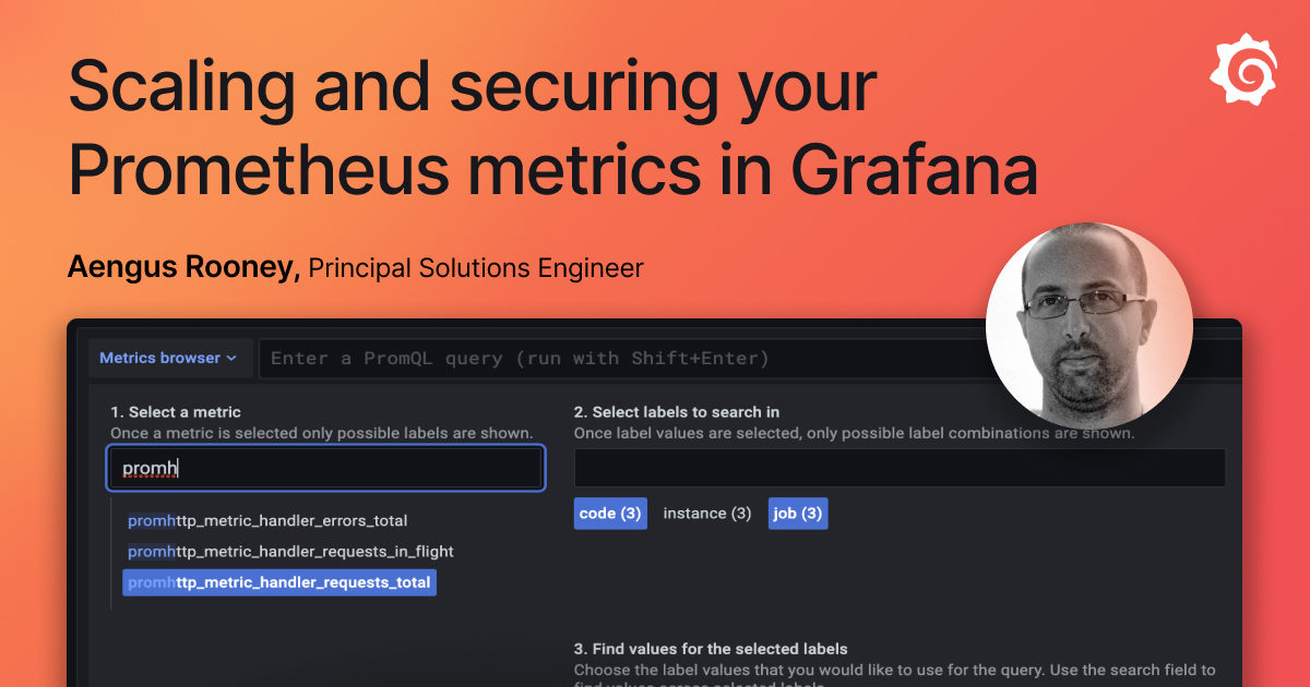Scaling and securing your Prometheus metrics in Grafana | Grafana Labs