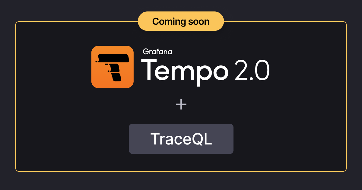 TraceQL: Preview the new query language coming in Grafana Tempo 2.0